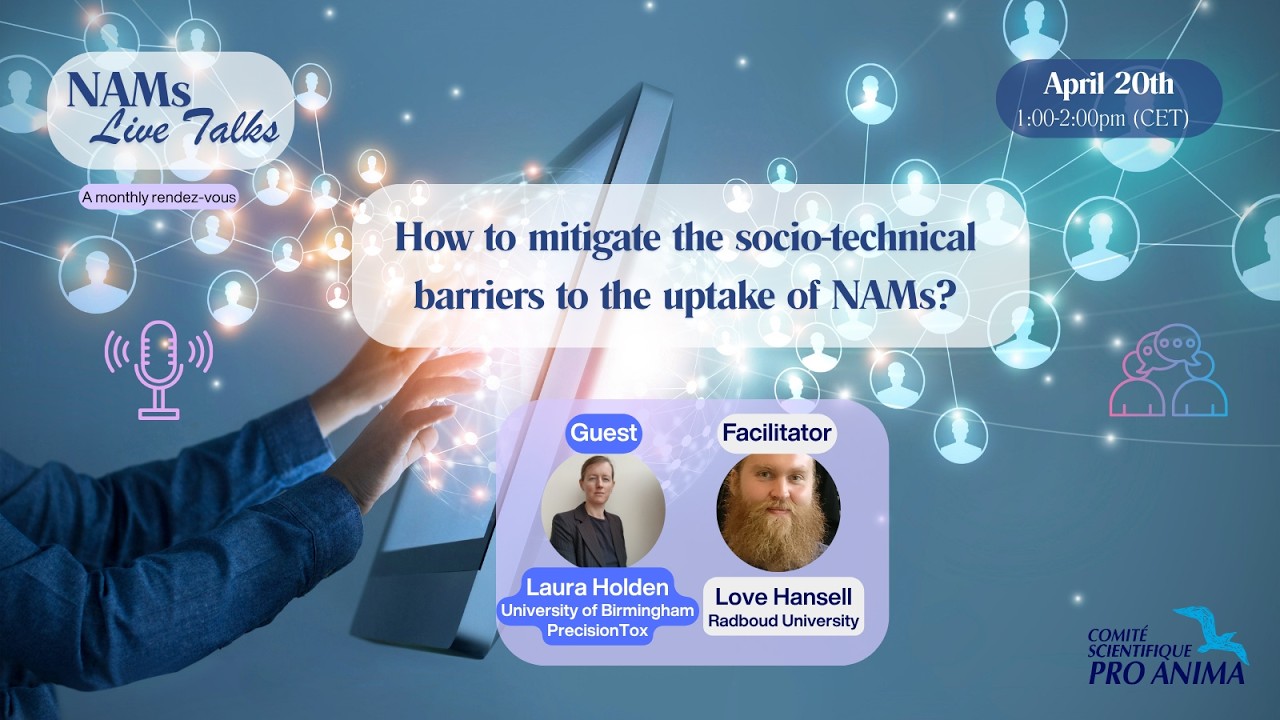 NAMs Live Talk Session 3: How to mitigate the socio-technical barriers to the uptake of NAMs?