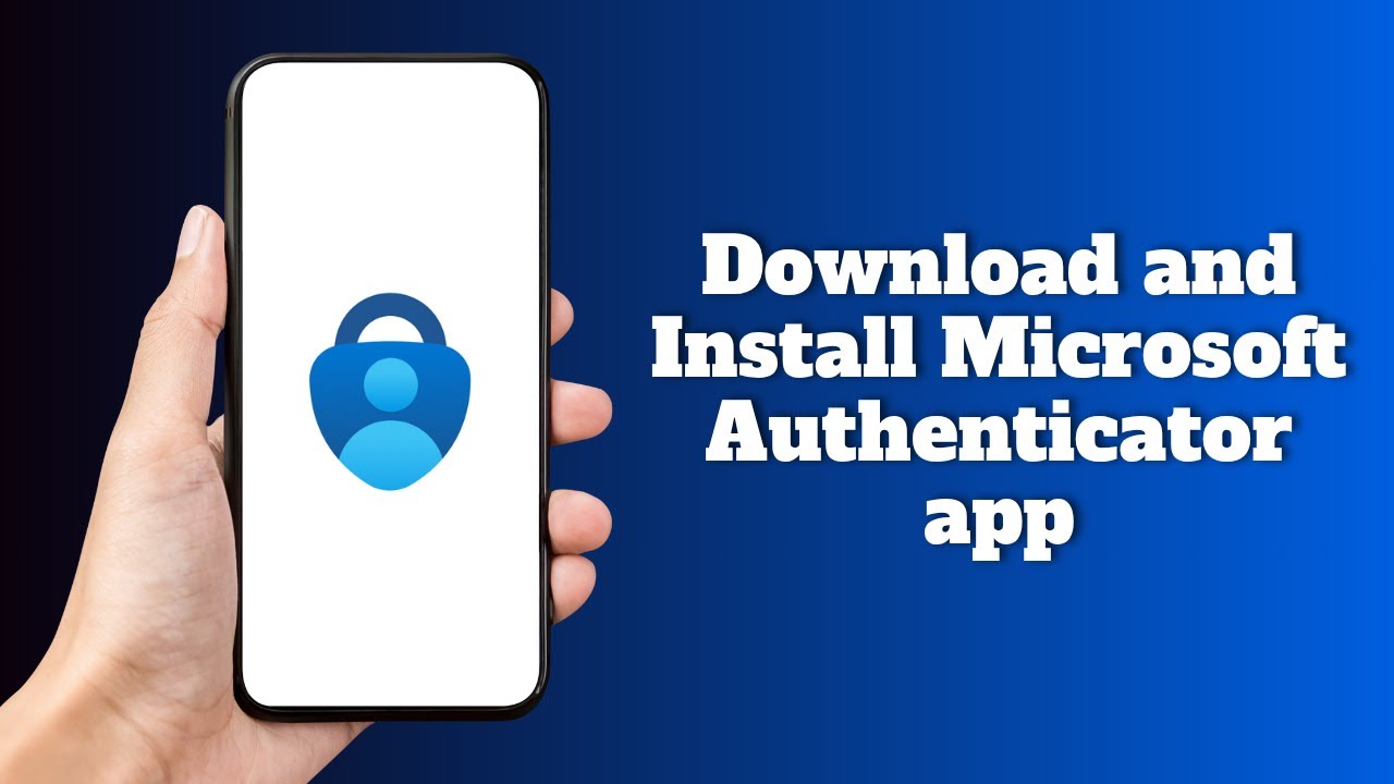 How to Download and Install Microsoft Authenticator app