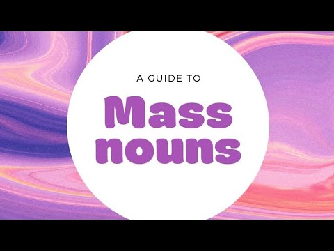 A GUIDE TO MASS NOUNS