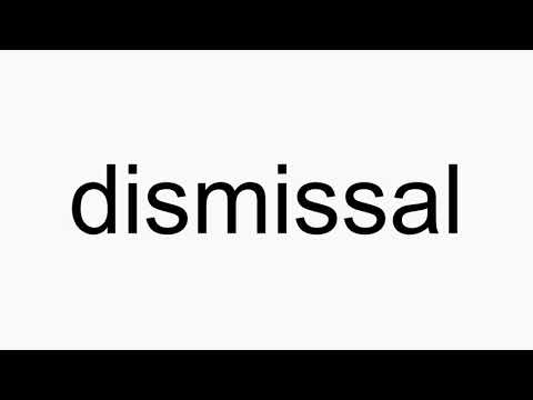 How to pronounce dismissal