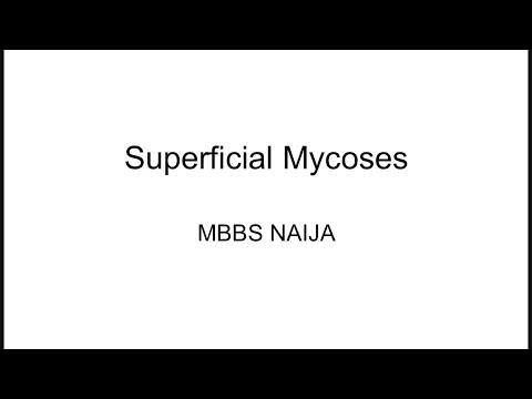 Superficial Mycoses Fungal infection of Outer layer of skin, Nail, Hair ; Definition, Causes, Types