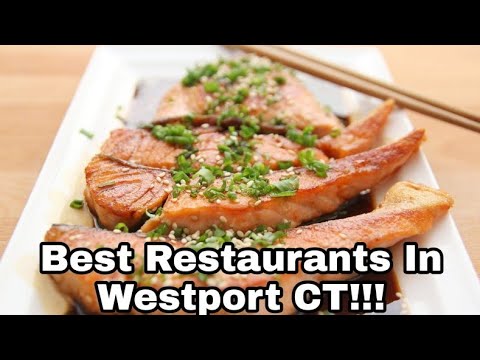 Best Restaurants in Westport CT!!!