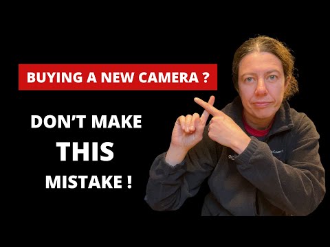 Buying a new camera? Don’t make THIS mistake