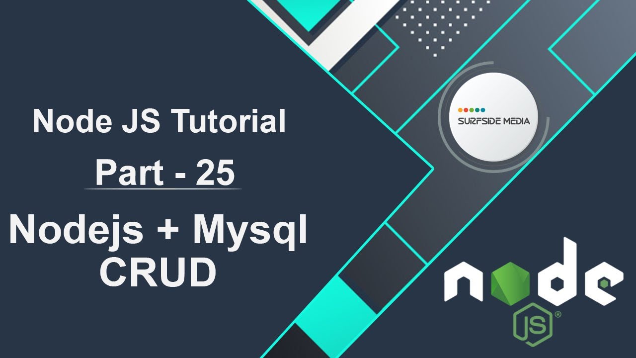 Node JS Tutorial - Nodejs + Mysql CRUD