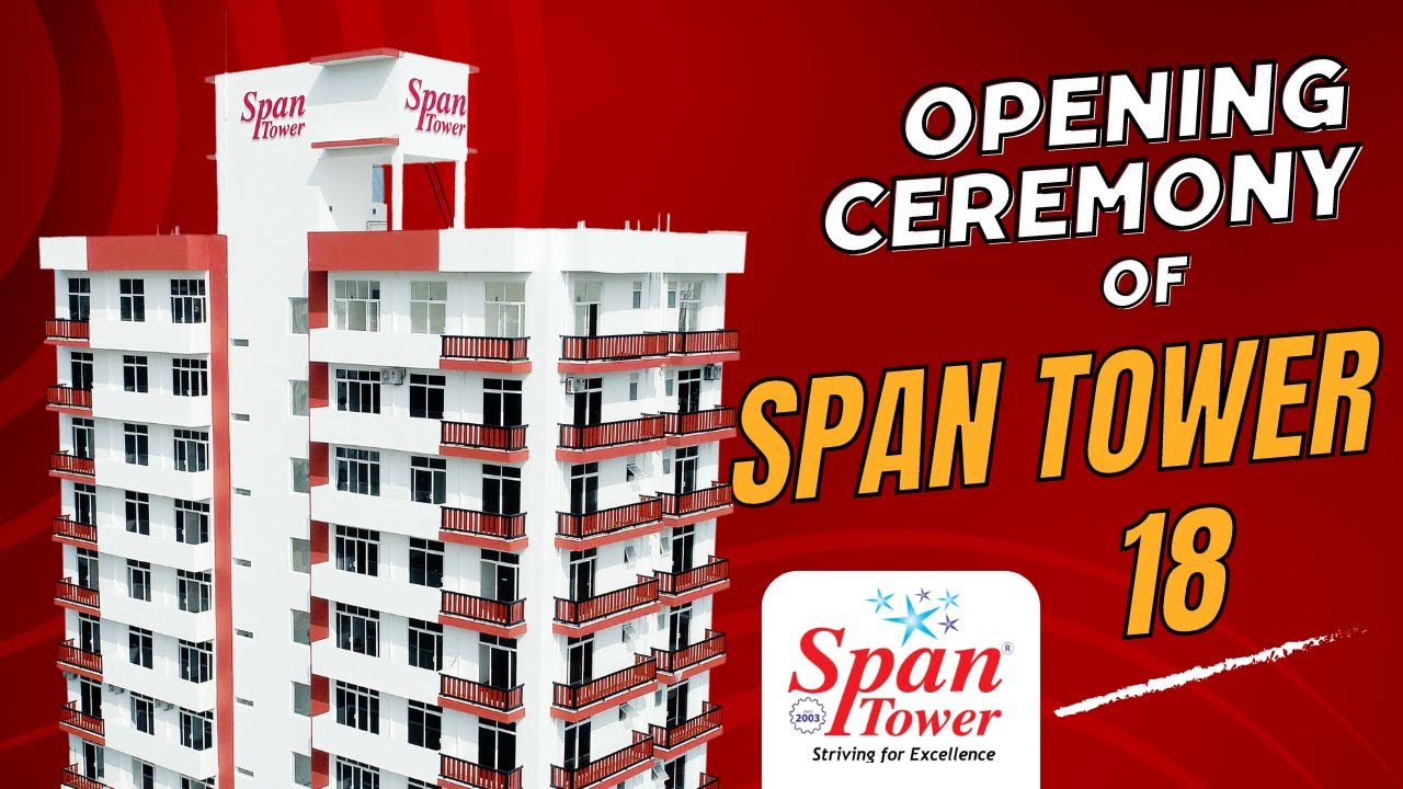 OPENING CEREMONY OF SPAN TOWER 18
