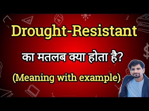 Drought resistant Meaning in Hindi | Drought resistant Ka Matlab kya | English to Hindi dictionary