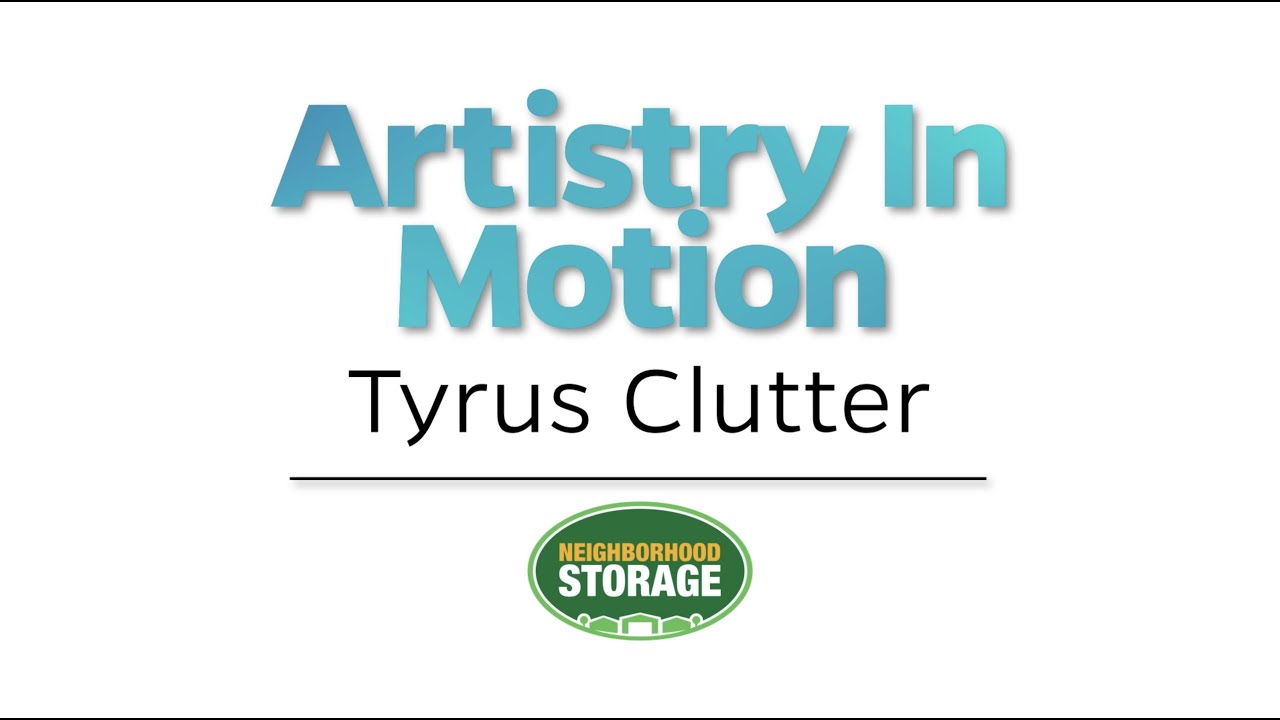 Artistry In Motion - Tyrus Clutter