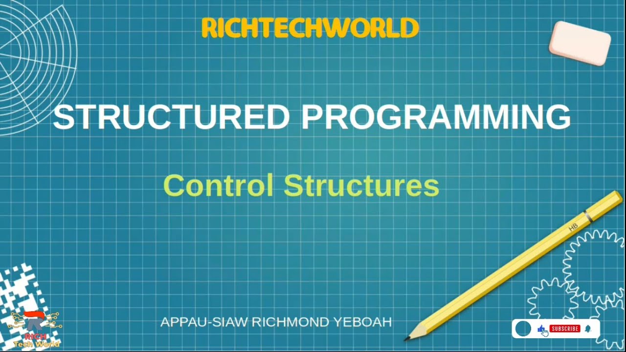 STRUCTURED PROGRAMMING: Control Structures