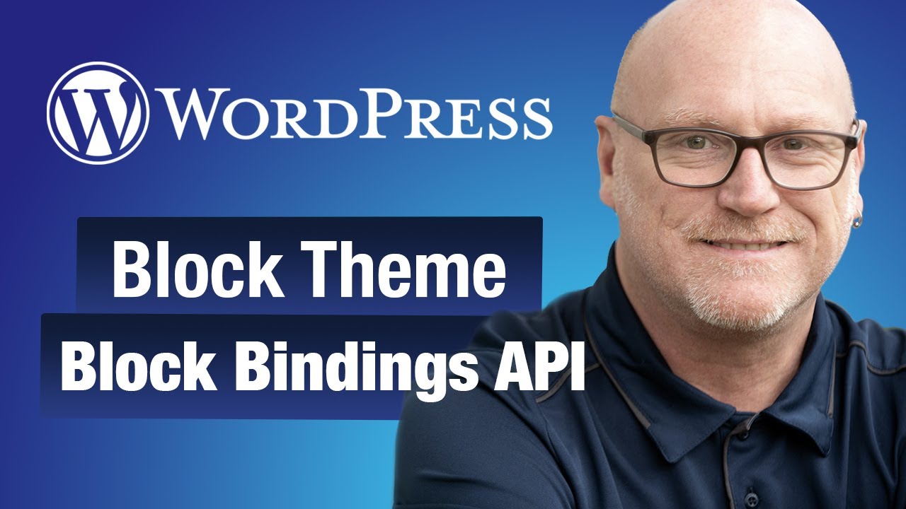 Block Theme Development and Block Bindings API WordPress 6.5