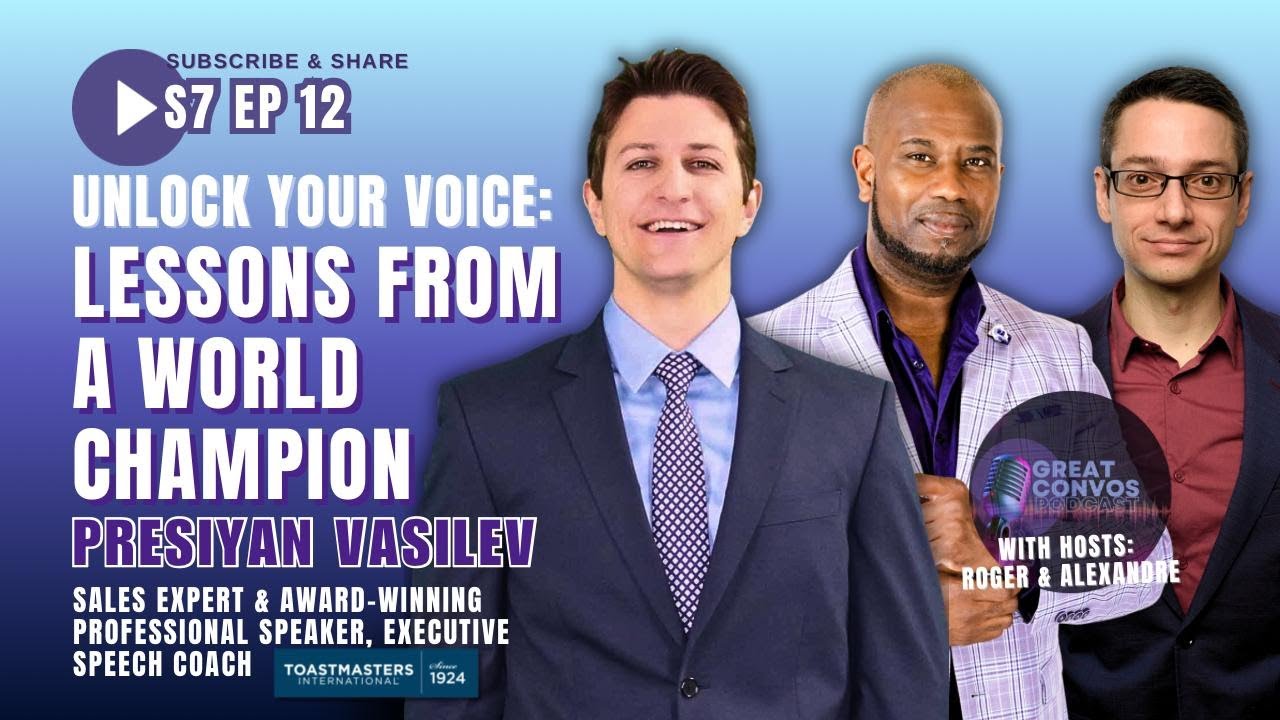 Unlock Your Voice: Lessons from World Champion Pres Vasilev GREAT CONVOS S7 E12