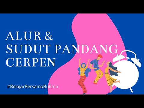 ALUR & SUDUT PANDANG CERPEN