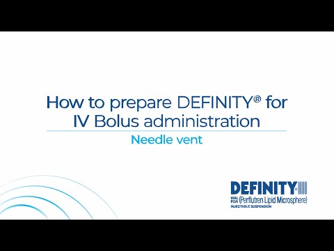 How to prepare DEFINITY for IV bolus administration (needle vent)