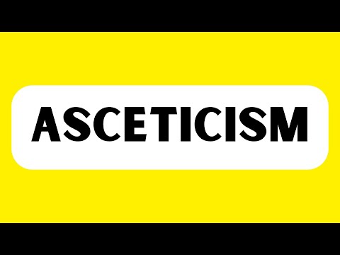 How to Pronounce Asceticism (Correctly)