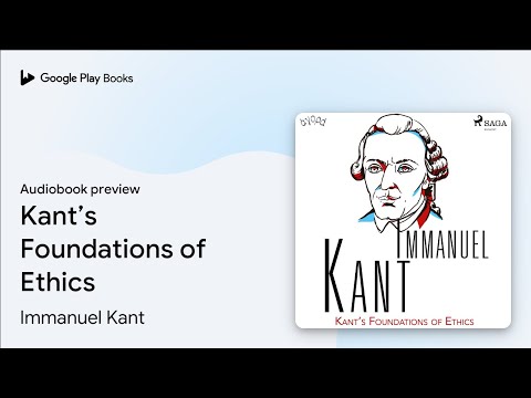 Kant’s Foundations of Ethics by Immanuel Kant · Audiobook preview