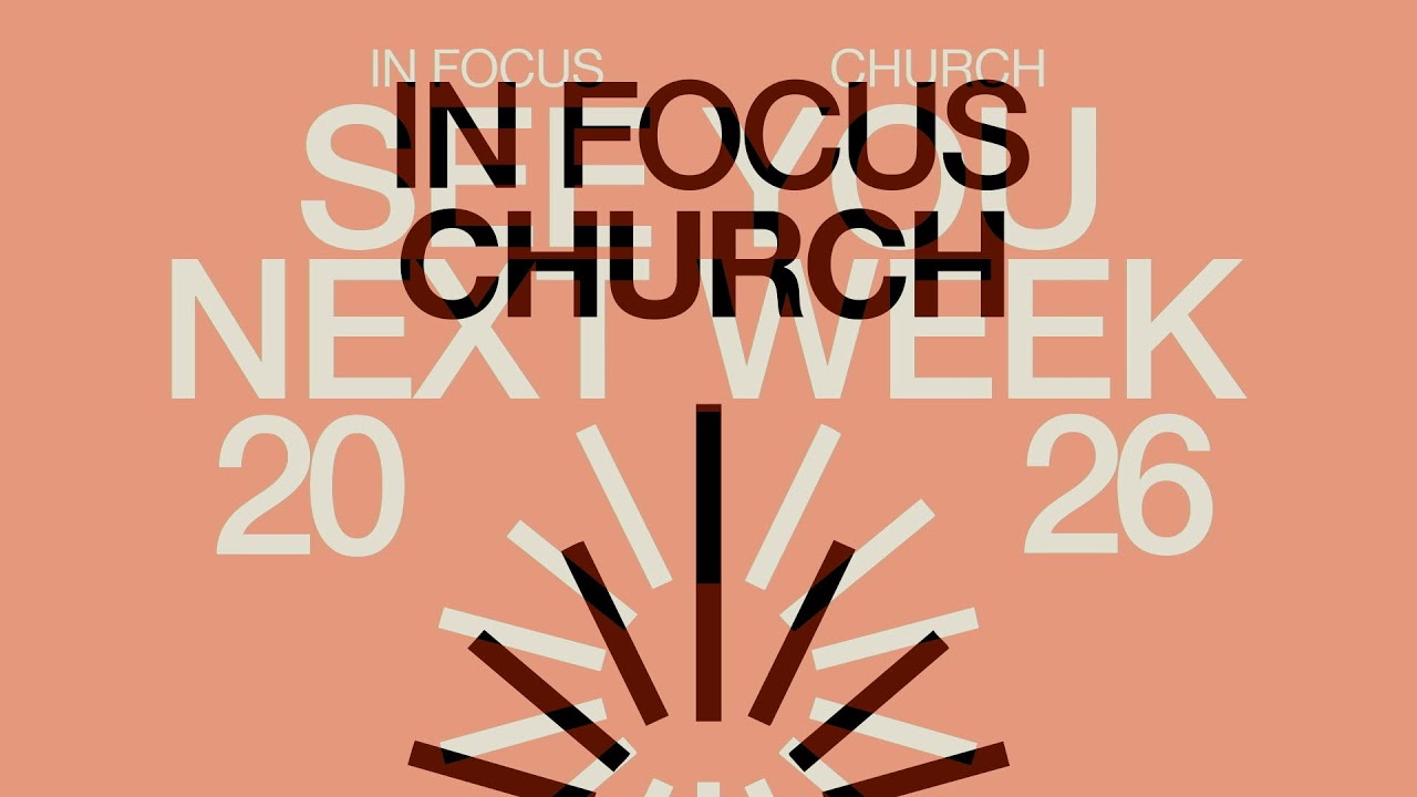 Join us LIVE for our In Focus Church Online Experience | 9:30a