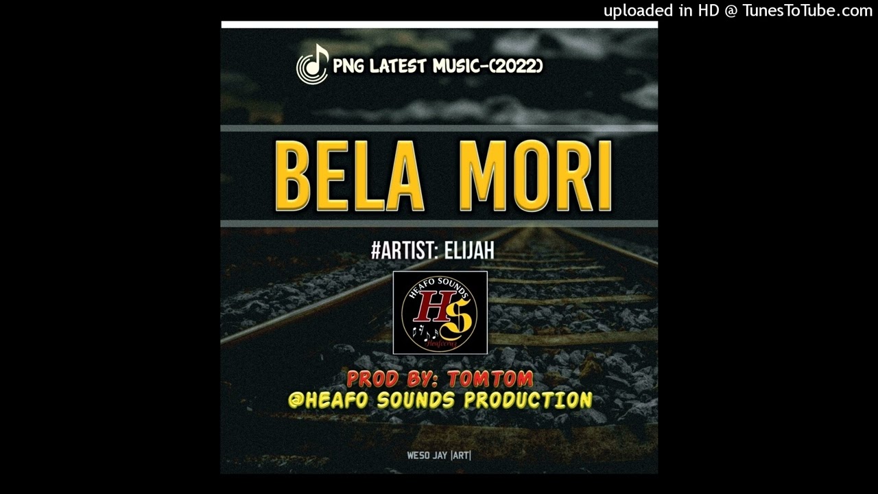 Bela Mori (Official Audio 2022)#Artist: Elijah_(Prod By TomTom @Heafo Sounds Production)