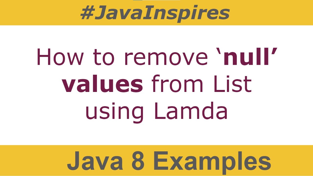 How to remove null values from list using java 8 lamda | Java Inspires