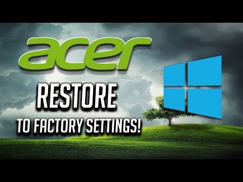 How to restore Acer laptop to factory settings in Windows 10/8/7