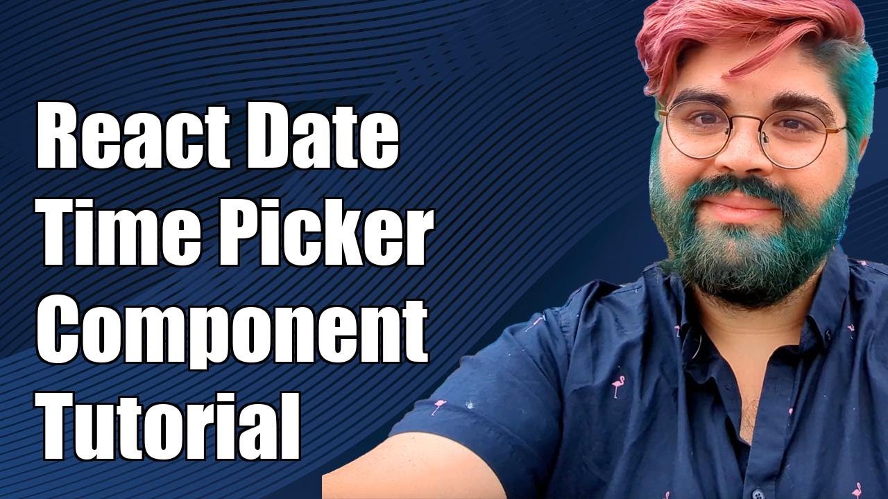 React Datetime Picker Component Example with Semantic UI React Tutorial