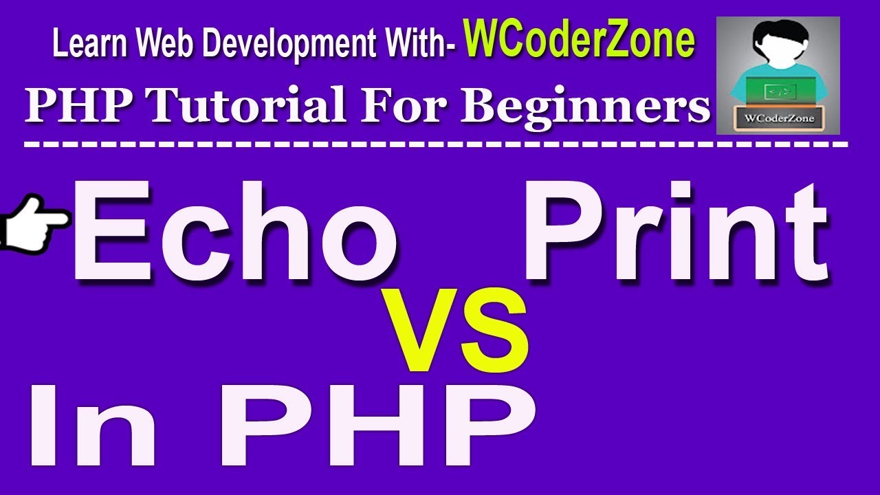 PHP Tutorial -   What is the Difference between Echo and Print in PHP