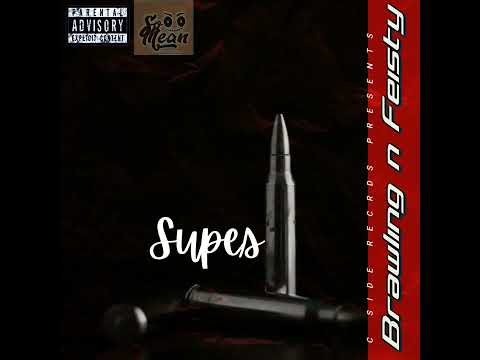 supes - Brawling n feisty (Official Audio)