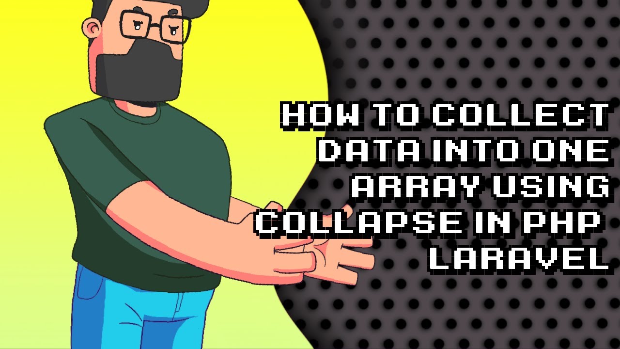 Mastering Data Collection in PHP & Laravel with Collapse Arrays
