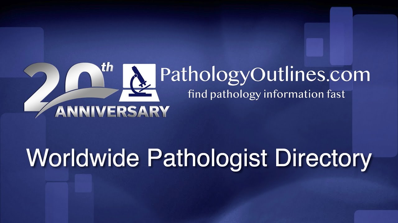 Worldwide Directory of Pathologists from PathologyOutlines.com