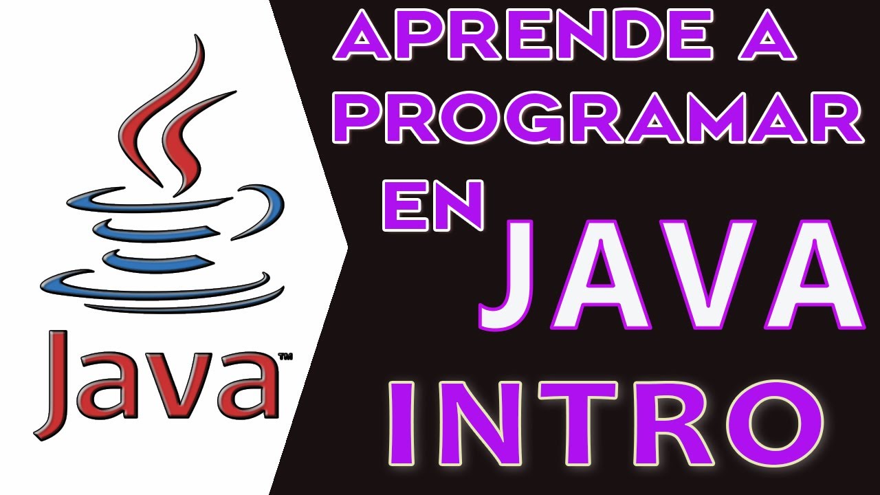 APRENDER JAVA desde CERO - Intro. #1
