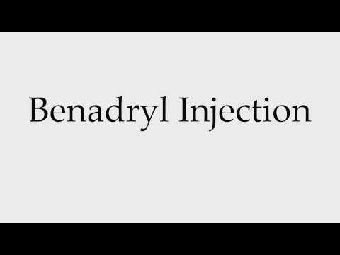 How to Pronounce Benadryl Injection