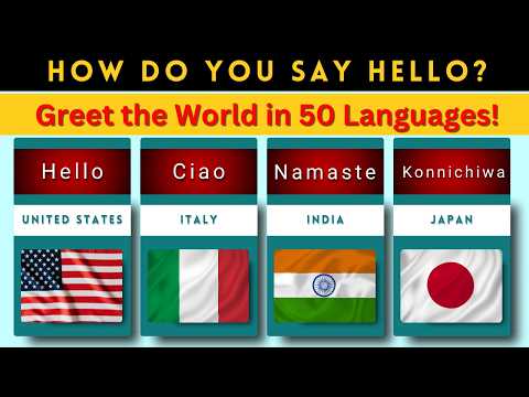 How to Say Hello in 50 Different Languages | Timeline Trek 50