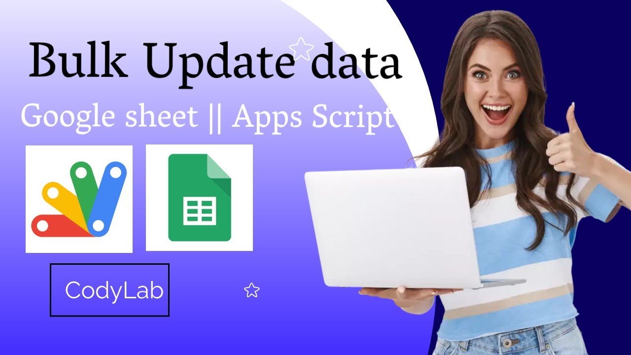 bulk update data in sheet apps script - AppsScript