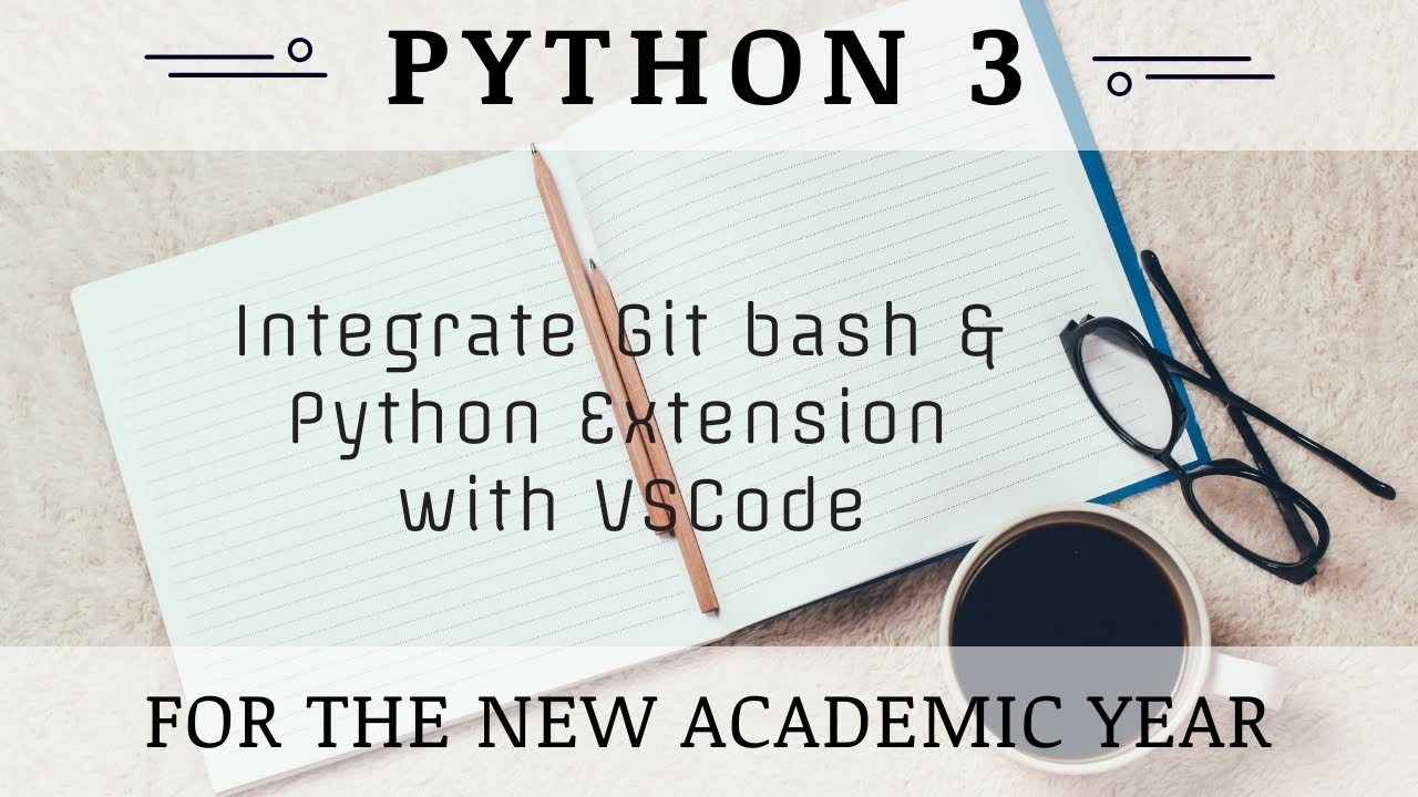 Integrate Gitbash and Python extension with VSCode application