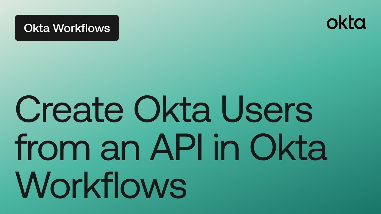 Create Okta Users from an API | Okta Workflows