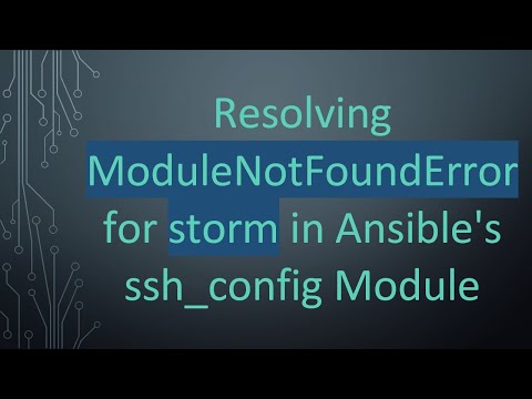 Resolving ModuleNotFoundError for storm in Ansible's ssh_config Module
