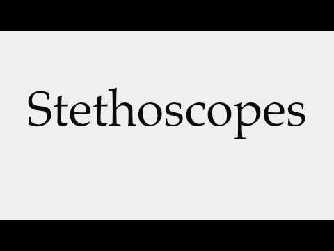 How to Pronounce Stethoscopes