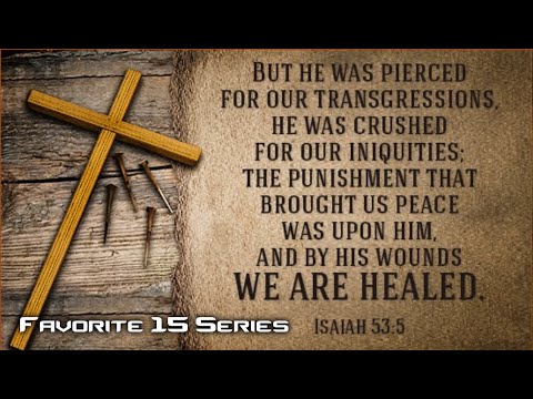 By His Wounds: Unveiling the Deeper Meaning of Isaiah 53:5 | Favorite 15 Series | Matthew Webster