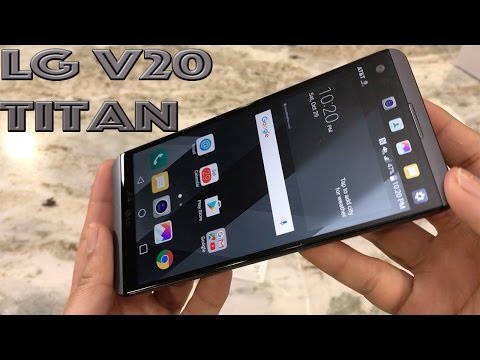LG V20 Titan Unboxing & First Look
