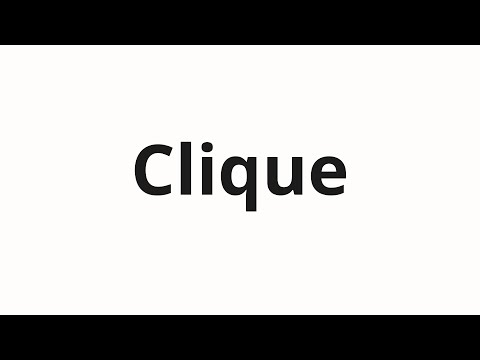 How to pronounce Clique