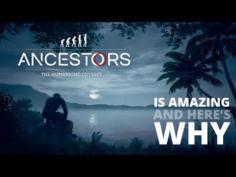 Ancestors: The Humankind Odyssey is Amazing, and Here's Why