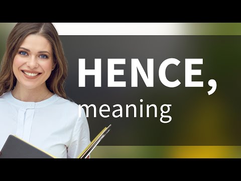 Understanding the Phrase "Hence"