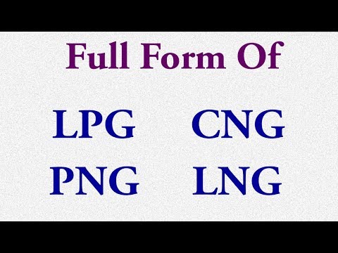Full Form Of LPG, CNG, PNG, LNG