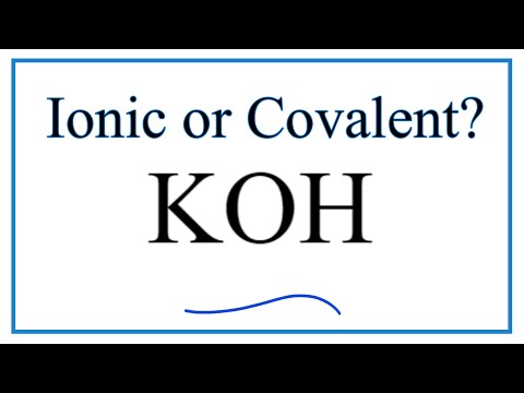 Is KOH (Potassium hydroxide) Ionic or Covalent?