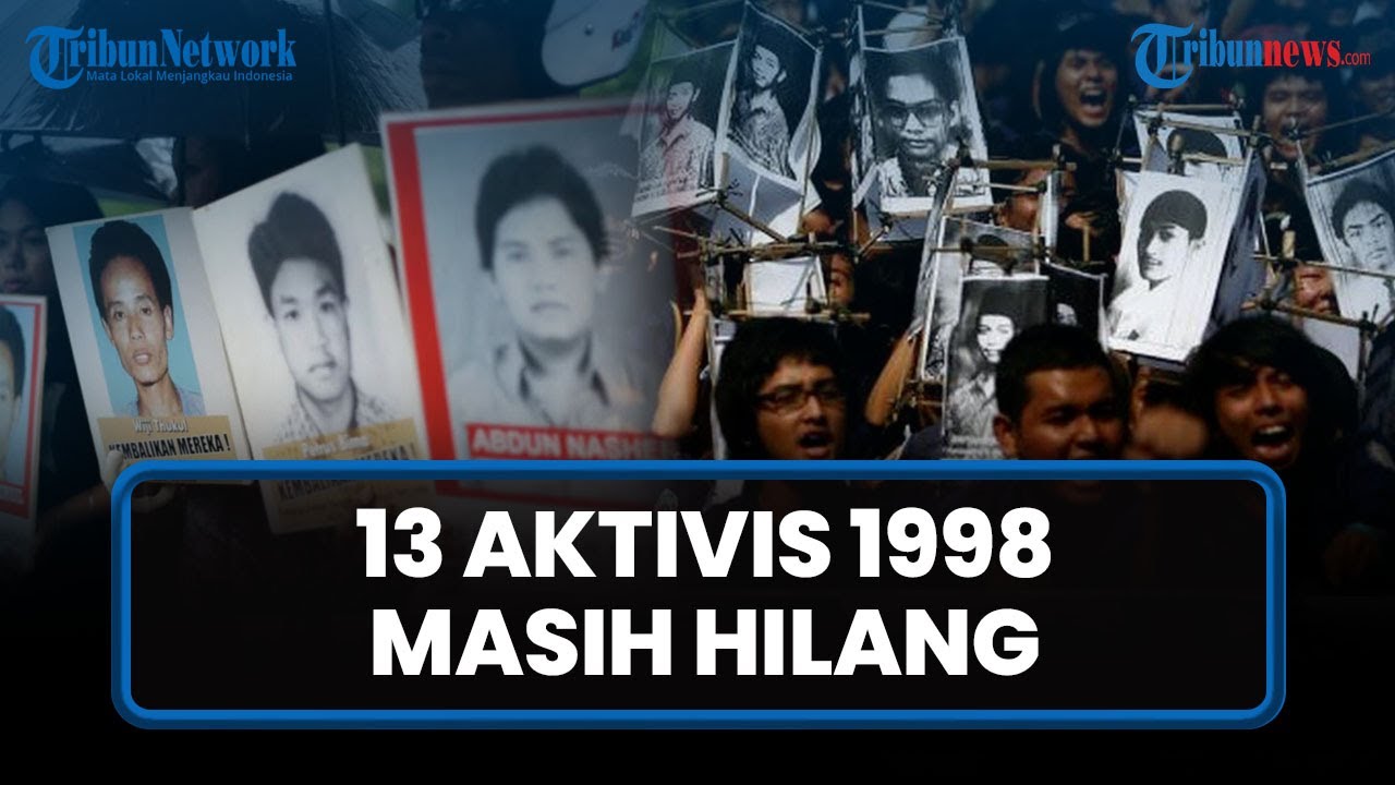 13 Aktivis Korban Penculikan 1997-1998 Masih Hilang: Wiji Thukul ...