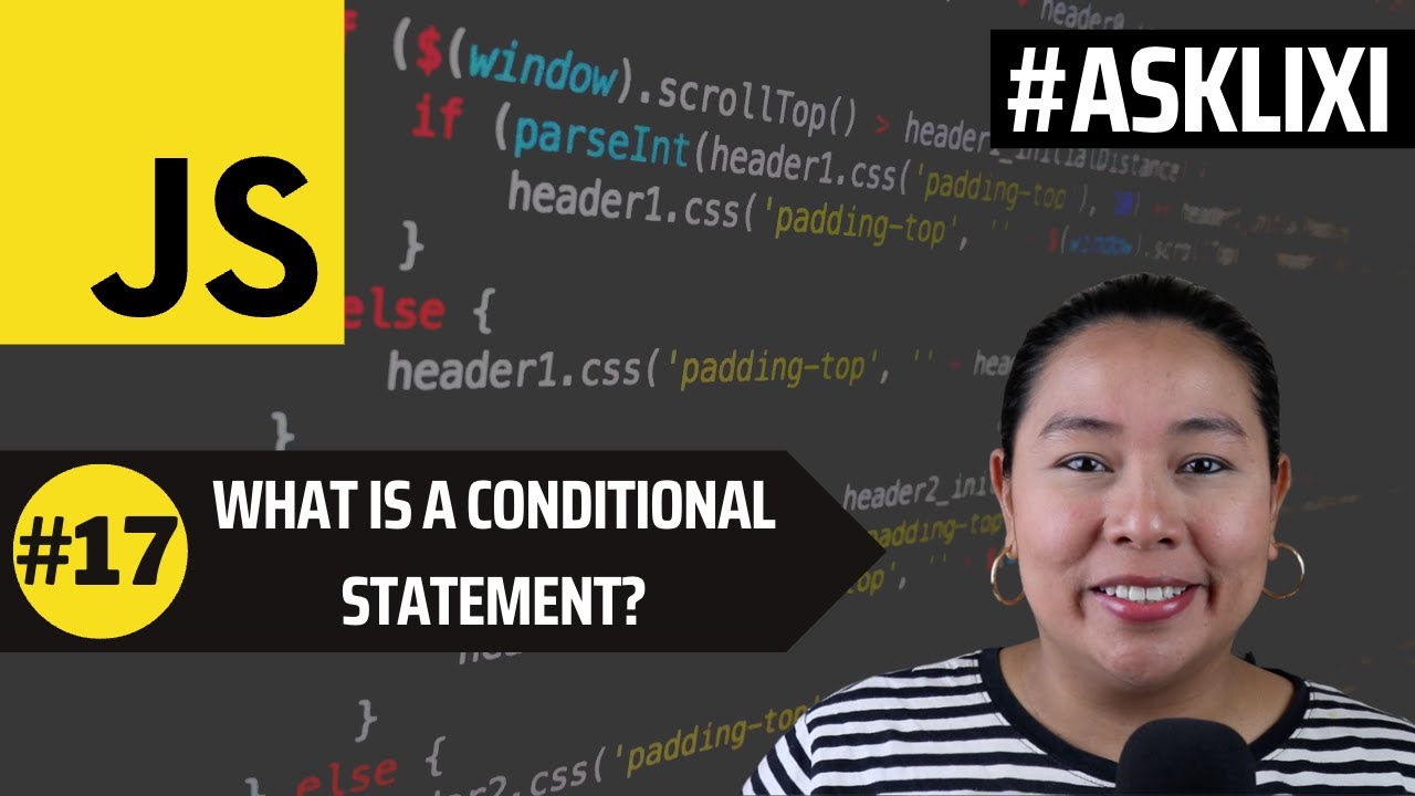 Chapter 17: Javascript Tutorial - What is a Conditional Statement?