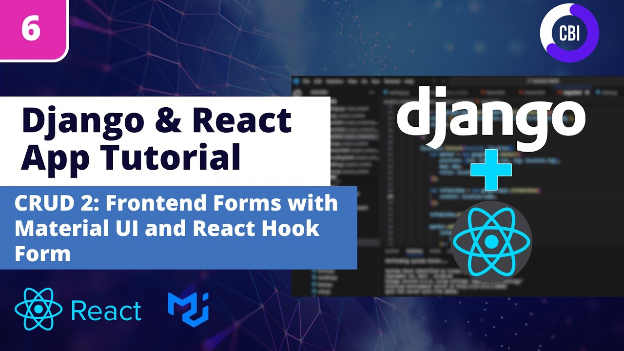 Django & React App Tutorial #6: React JS Forms with Material UI and React Hook Form