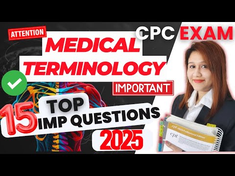 CPC Exam 2025: Must-Know Medical Terminology Questions!