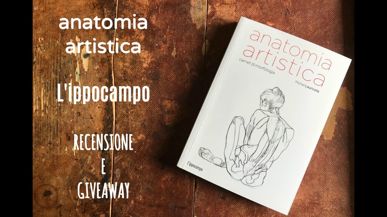 LIBRO Anatomia Artistica collab. L'IPPOCAMPO + super GIVEAWAY  Arte per Te