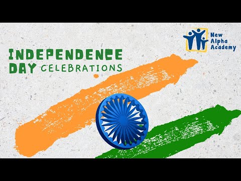 Independence Day celebrations | Theme of the Week | New Alpha Academy