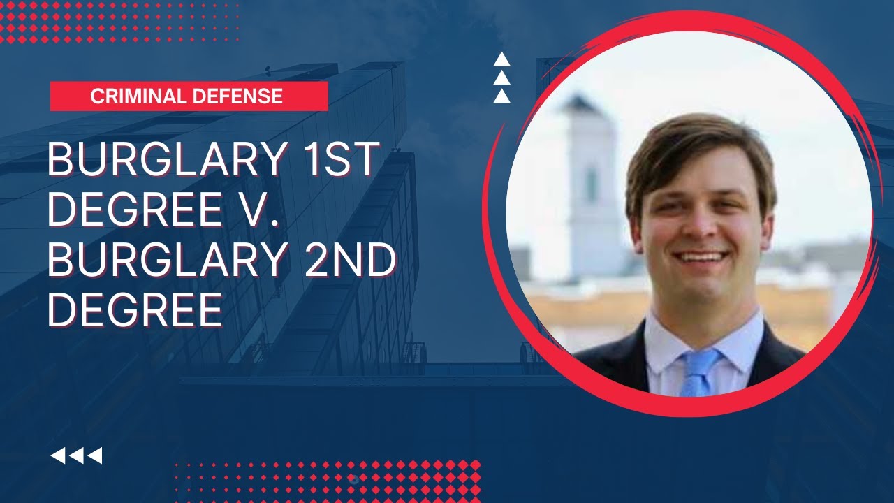 Burglary 1st v burglary 2nd