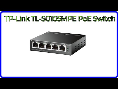 BEWERTUNG (2025): TP-Link TL-SG105MPE PoE Switch. WESENTLICHE Einzelheiten